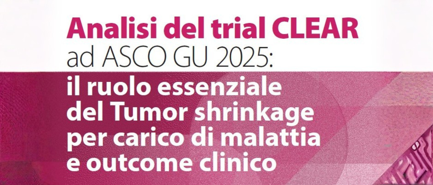 Analisi del trial CLEAR ad ASCO GU 2025: il ruolo essenziale del Tumor ...